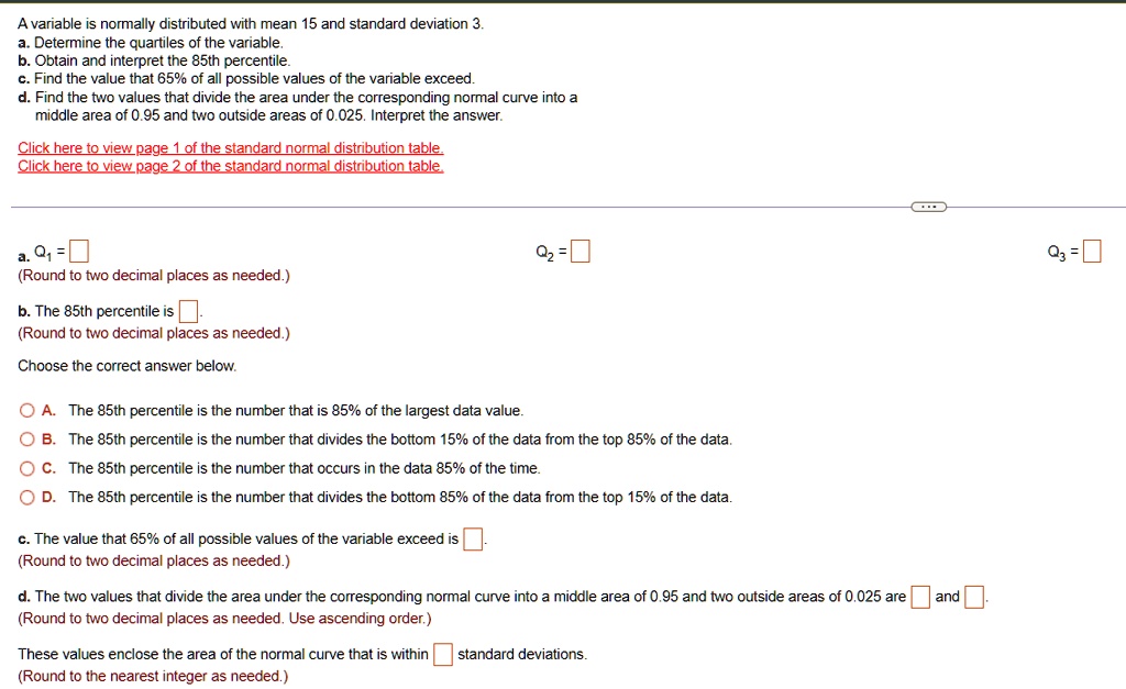 SOLVED: A variable is normally distributed with a mean of 15 and a standard deviation. Determine ...