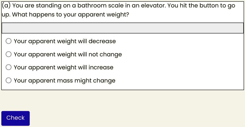 SOLVED: (a) You are standing on a bathroom scale in an elevator. You hit the button to go up ...