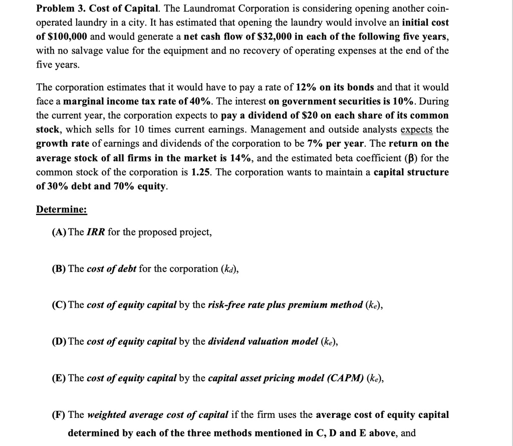 SOLVED: Problem 3. Cost of Capital. The Laundromat Corporation is ... SOLVED: Problem 3. Cost of Capital. The Laundromat Corporation is ...