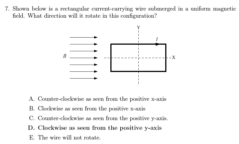 SOLVED: 7. Shown below is a rectangular current-carrying wire submerged field: What direction ...