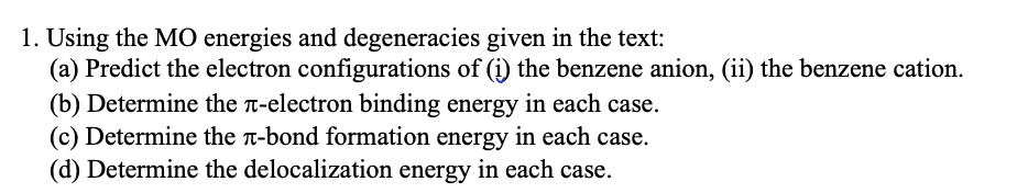 using the mo energies and degeneracies given in the text predict the electron configurations of ...