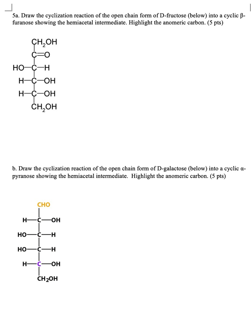 SOLVED: Sa. Draw the cyclization reaction of the open chain form of D-fructose (below) into a ...
