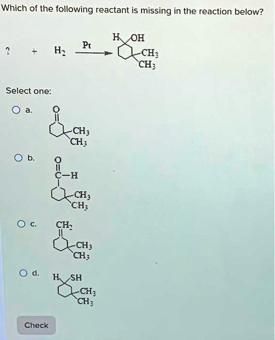 SOLVED: Texts: Which of the following reactants is missing in the reaction below? HOH + CH3 ...