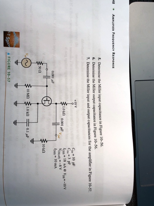 SOLVED: AMPLIFIER FREQUENCY RESPONSE Figure 10-57 I = 20.001F + 10V 7. Determine the Miller ...