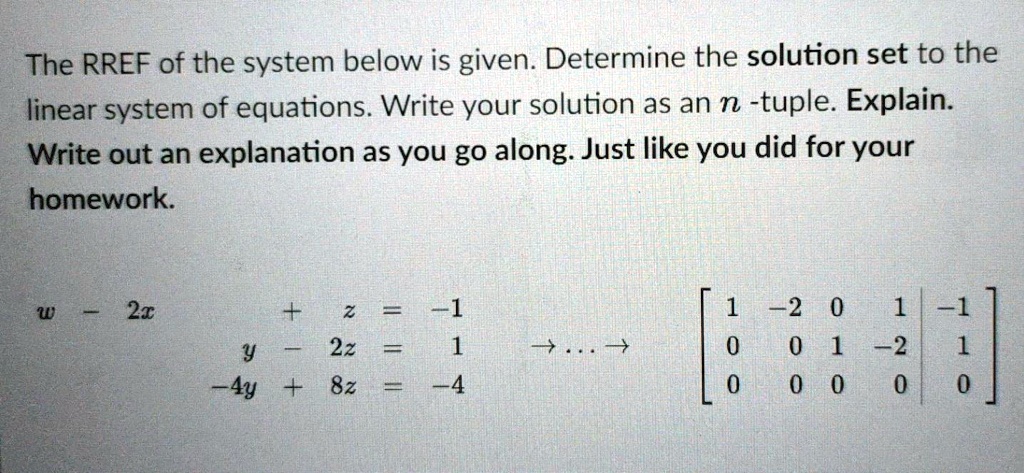 Solvedthe Rref Of The System Below Is Given Determine The Solution Set To The Linear System Of