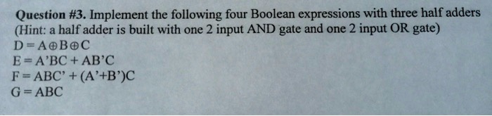 Solved Question 3 Implement The Following Four Boolean Expressions With Three Half Adders
