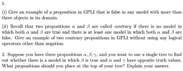 1. (i) Give an example of a proposition in GPLI that is false in any model with more than three ...