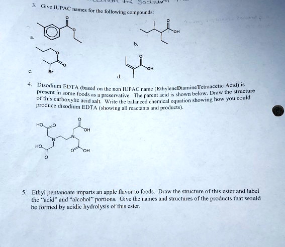 SOLVED: Sacl Gire IUPAC names for the following compounds: DisoJu EDTA ...
