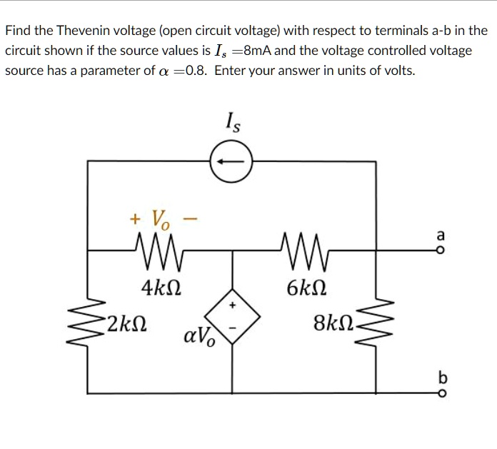 SOLVED: Find the Thevenin voltage (open circuit voltage) with respect to terminals a-b in the ...