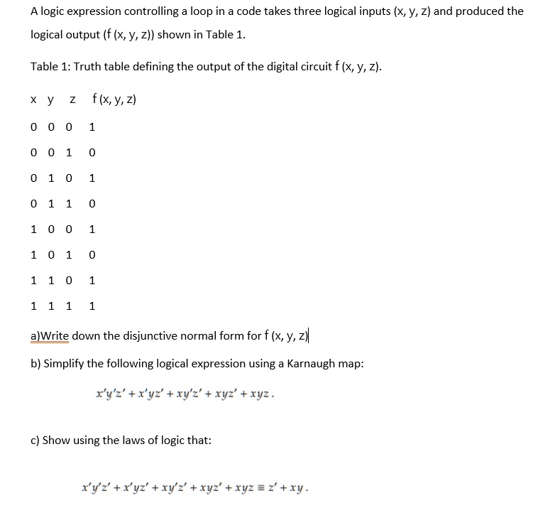 SOLVED: A logic expression controlling a loop in a code takes three ...