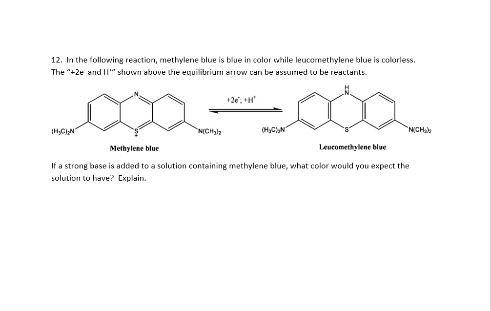 12 In the following reaction, methylene blue is blue … - SolvedLib