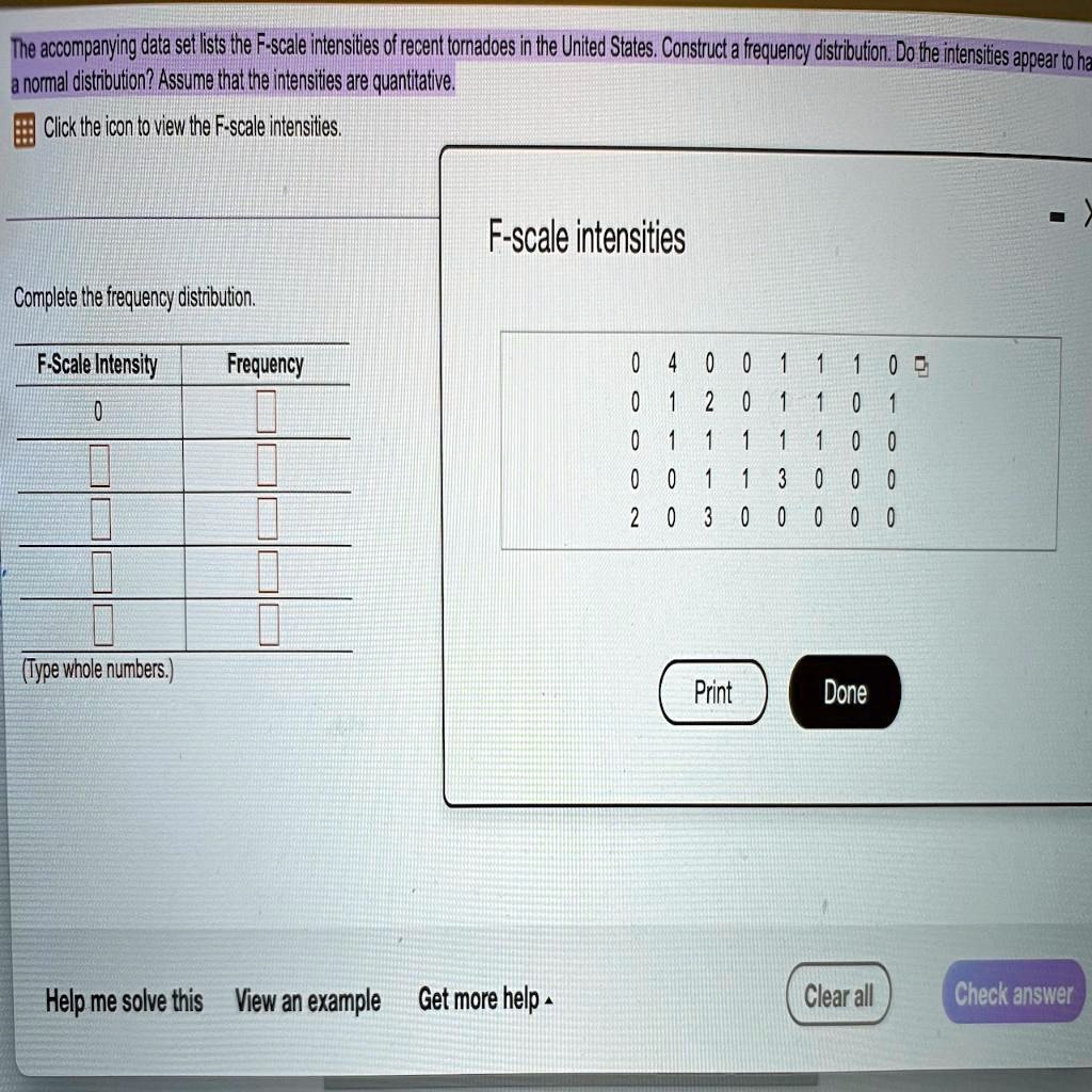 SOLVED: The accompanying data set lists the F-scale intensities of recent tornadoes in the ...