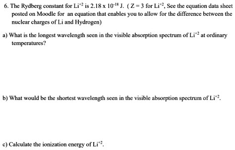 SOLVED: The Rydberg constant for Li-? is 2.8x10^18 (2 = for Li-: , See ...