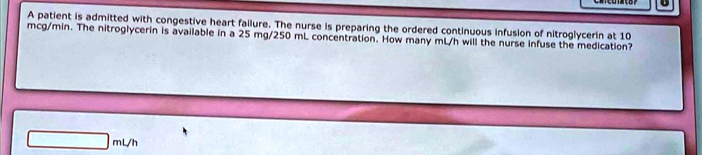 SOLVED: A patient is admitted with congestive heart failure. The nurse ...