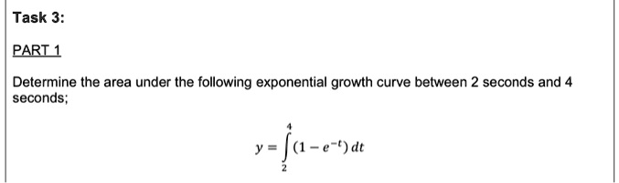 Task 3 parl 1 determine the area under the following...