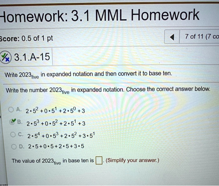 SOLVED: Jomework: 3.1 MML Homework Score: 0.5 of pt 7 of 11 (7 cO 3.1.A-15 Write 2023five in ...