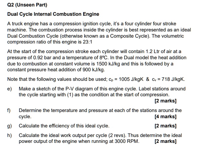 Q2 (Unseen Part) Dual Cycle Internal Combustion Engine A truck engine ...