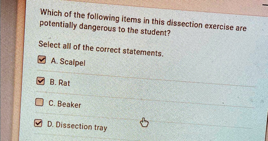 Which of the following items in this dissection exercise are ...