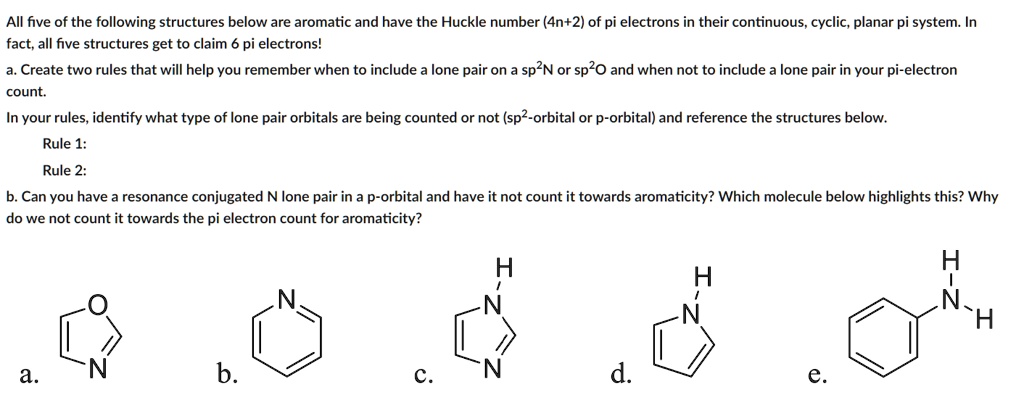 All five of the following structures below are aromatic and...