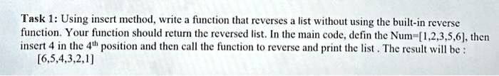 Using Insert Method Write A Function That Reverses A List Without Using