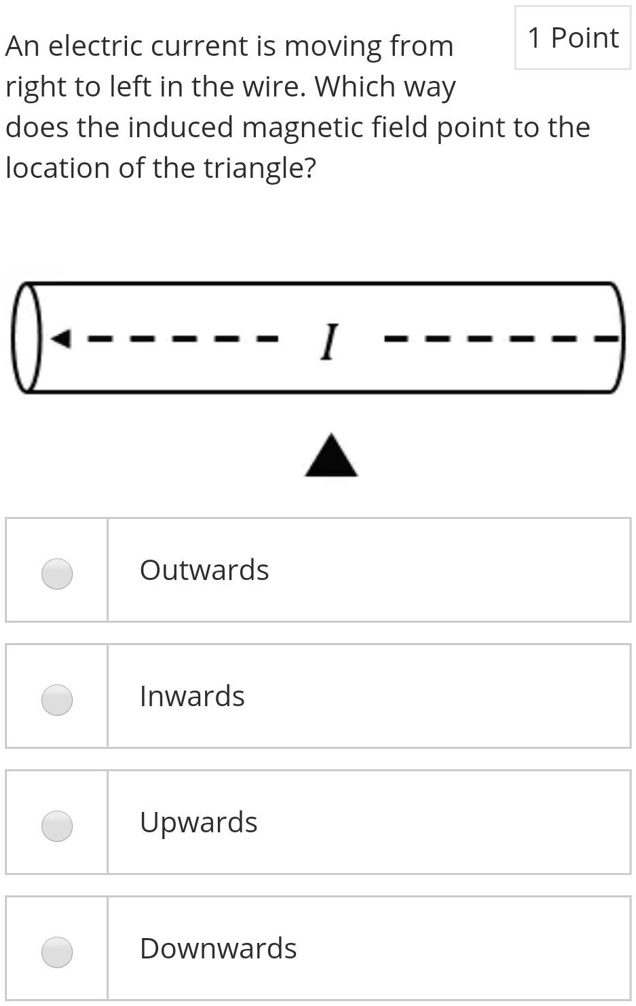 1 Point An electric current is moving from right to left in the wire ...