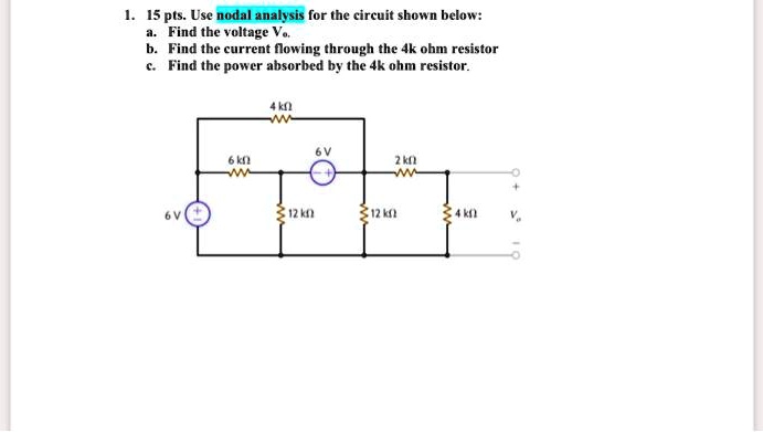 15 pts use nodal analysis for the circuit shown below find the voltage find the current flowing ...