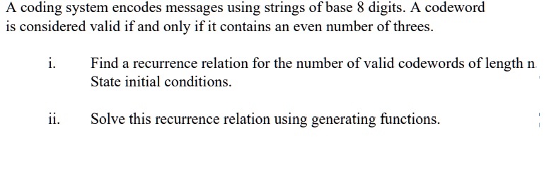 Solved A Coding System Encodes Messages Using Strings Of Base 8 Digits A Codeword Is