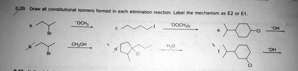 SOLVED:8.39 Draw all constitutional isomers formed in each elimination ...