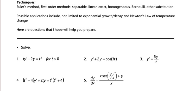 SOLVED: Techniques: Euler's method, first" order methods: separable ...