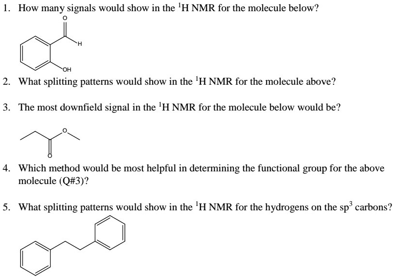 1. How many signals would show in the 'H NMR for the molecule below? OH ...