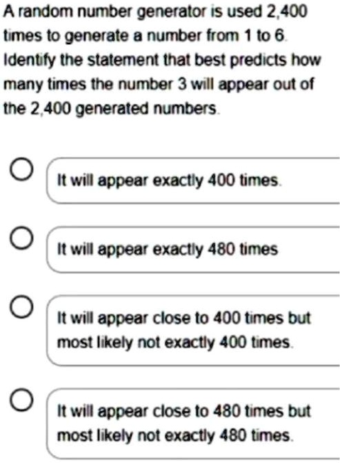A random number generator is used 2,400 times to generate a number from ...