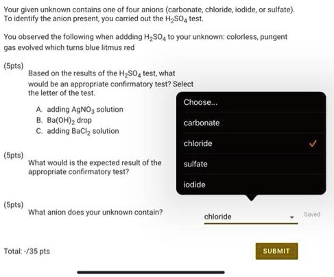 your given unknown contains one four anions carbonate chloride iodide or sulfate identify the ...