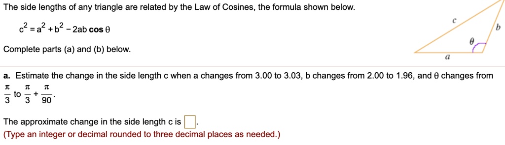 SOLVED:The side lengths of any triangle are related by the Law of ...
