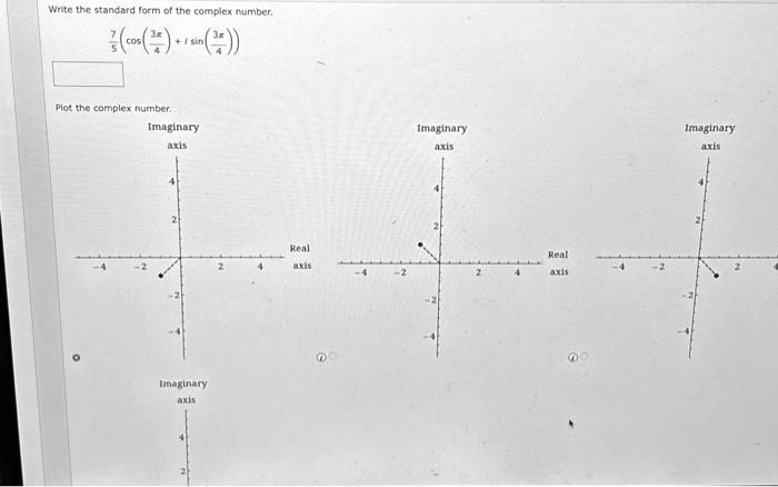 Solved Write The Standard Form Of The Complex Number 1s Plot The