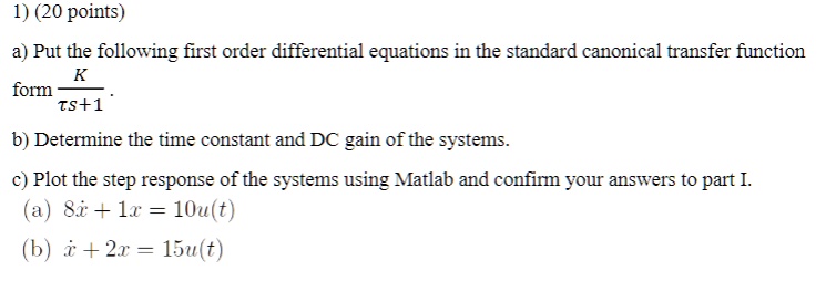 SOLVED: 1) (20 points) a) Put the following first order differential equations in the standard ...