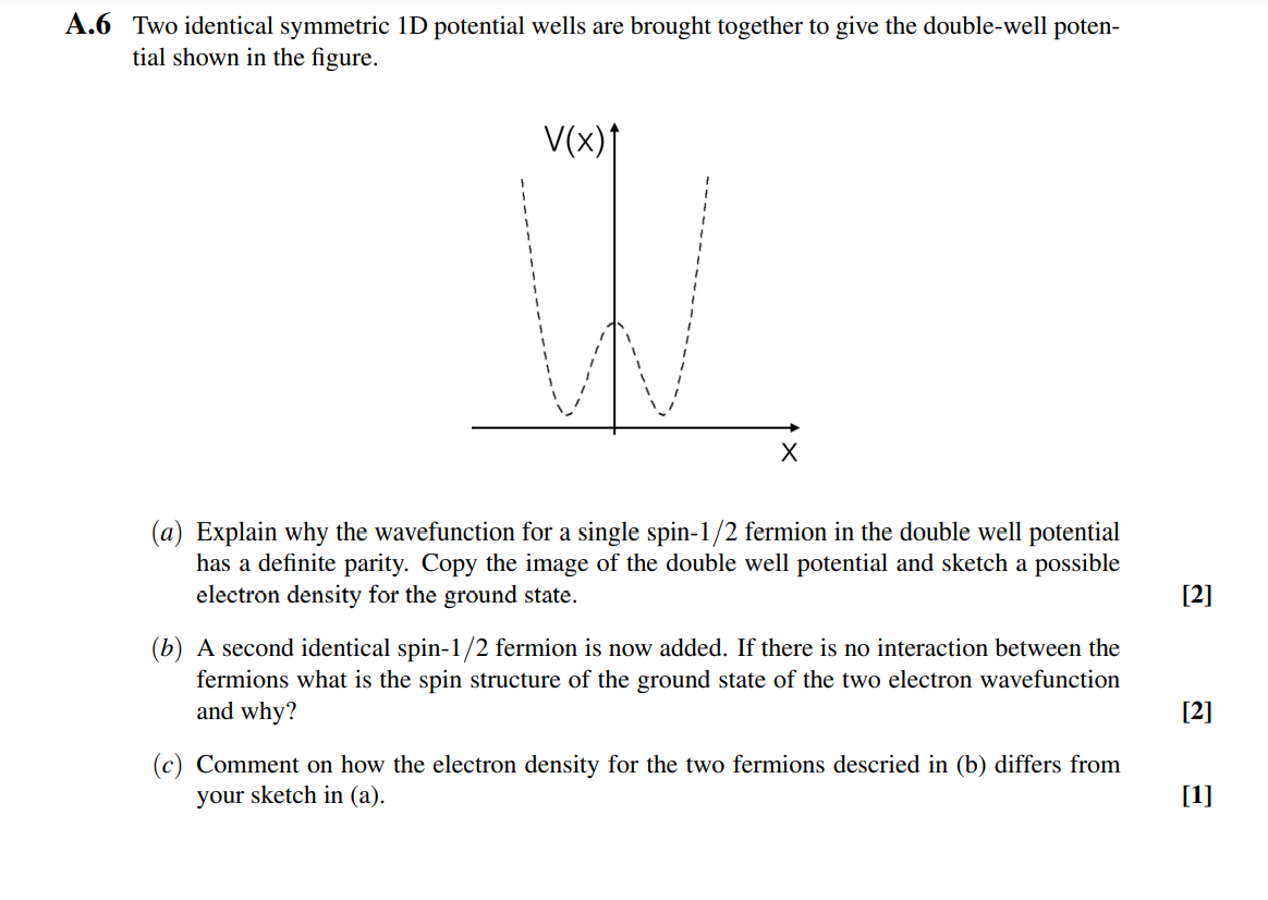 SOLVED: A.6 Two identical symmetric 1D potential wells are brought ...