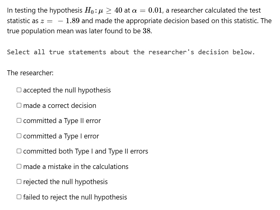 in testing the hypothesis h0mu 40 at alpha 001 a researcher calculated ...