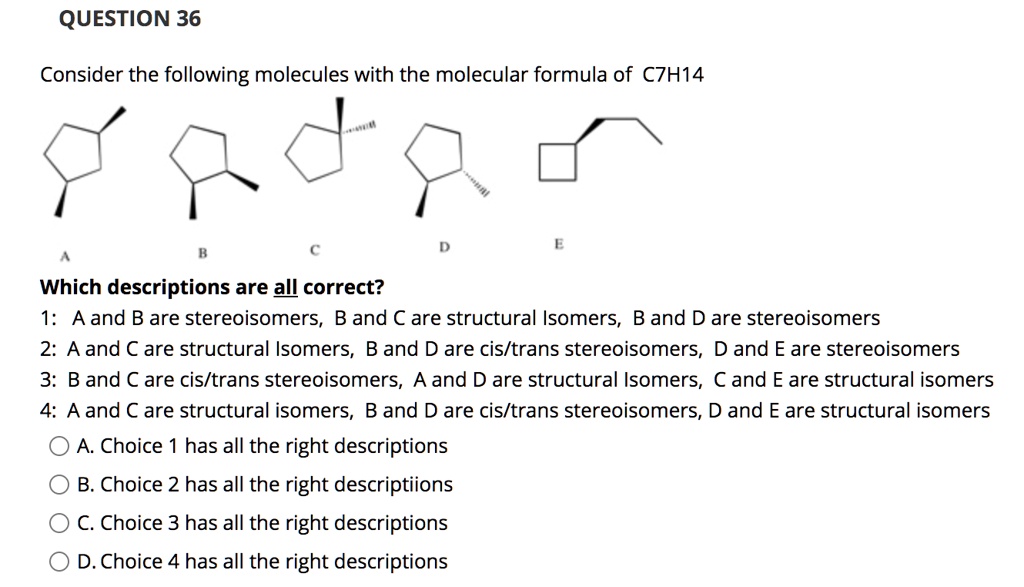 QUESTION 36 Consider the following molecules with the molecular formula ...