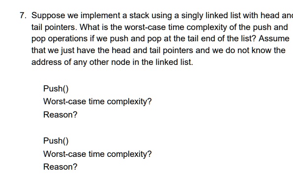 Solved Suppose We Implement A Stack Using A Singly Linked List With Head Anc Tail Pointers