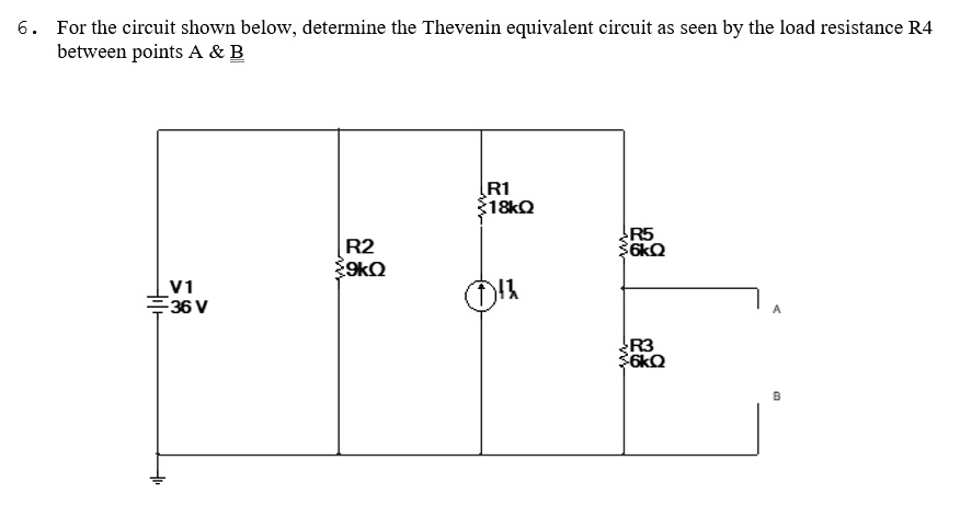 6. For the circuit shown below, determine the Thevenin equivalent circuit as seen by the load ...