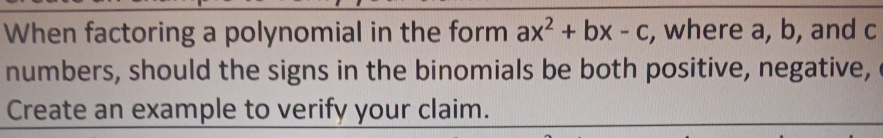 When factoring a polynomial in the form a x^2+b x-c, where...