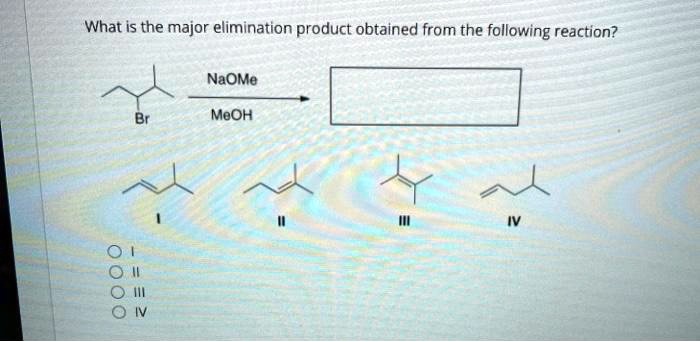 what is the major elimination product obtained from the following ...
