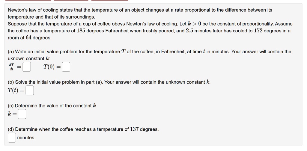 SOLVED: Newton's law of cooling states that the temperature of an ...
