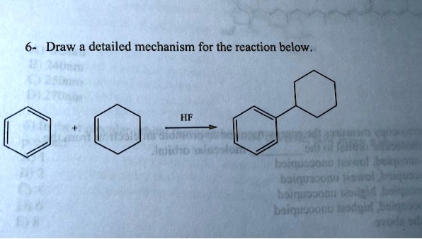6- Draw a detailed mechanism for the reaction below. HF