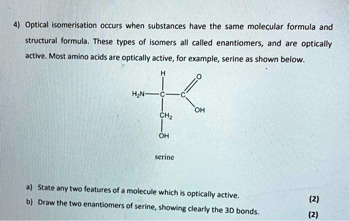 SOLVED: Optical isomerisation occurs when substances have the same ...