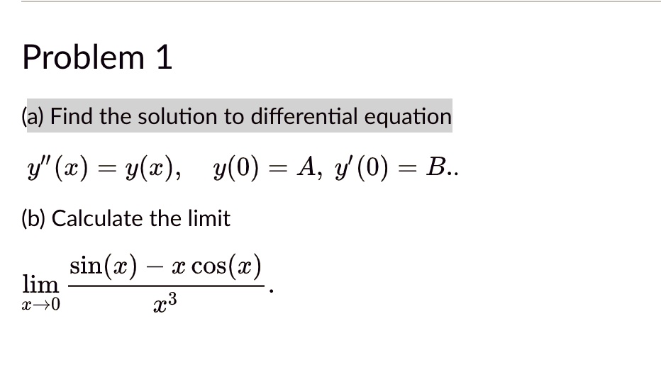 SOLVED: Problem 1 a) Find the solution to differential equation y"(x)=y ...