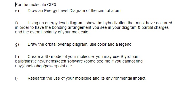 SOLVED: For the molecule CIF3: Draw an Energy level Diagram of the ...