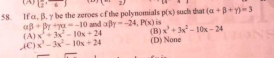 SOLVED: if alpha beta gamma are the zeros of the polynomial p x such that alpha + beta + Gamma ...