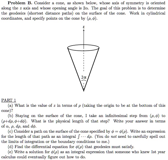 Problem B. Consider a cone, as shown below, whose axis of symmetry is ...