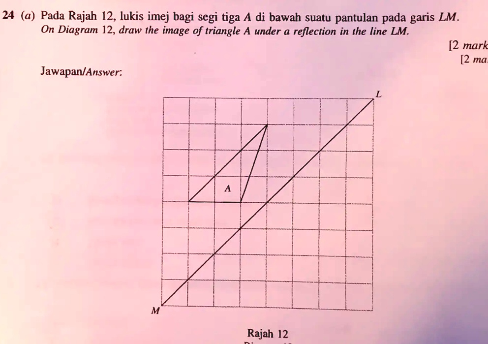 SOLVED: On Diagram 12, draw the image of triangle A under a reflection ...